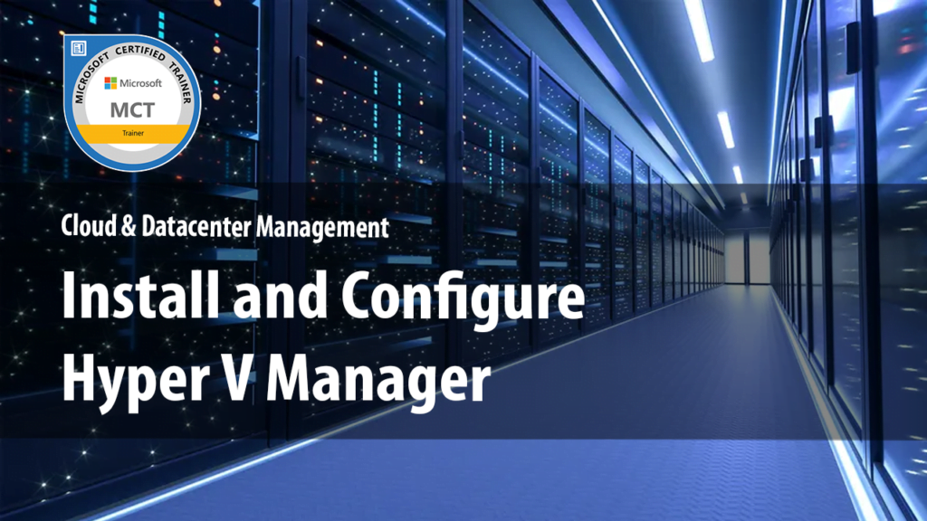 Hướng dẫn cài đặt Microsoft HyperV - Master Learning Hub